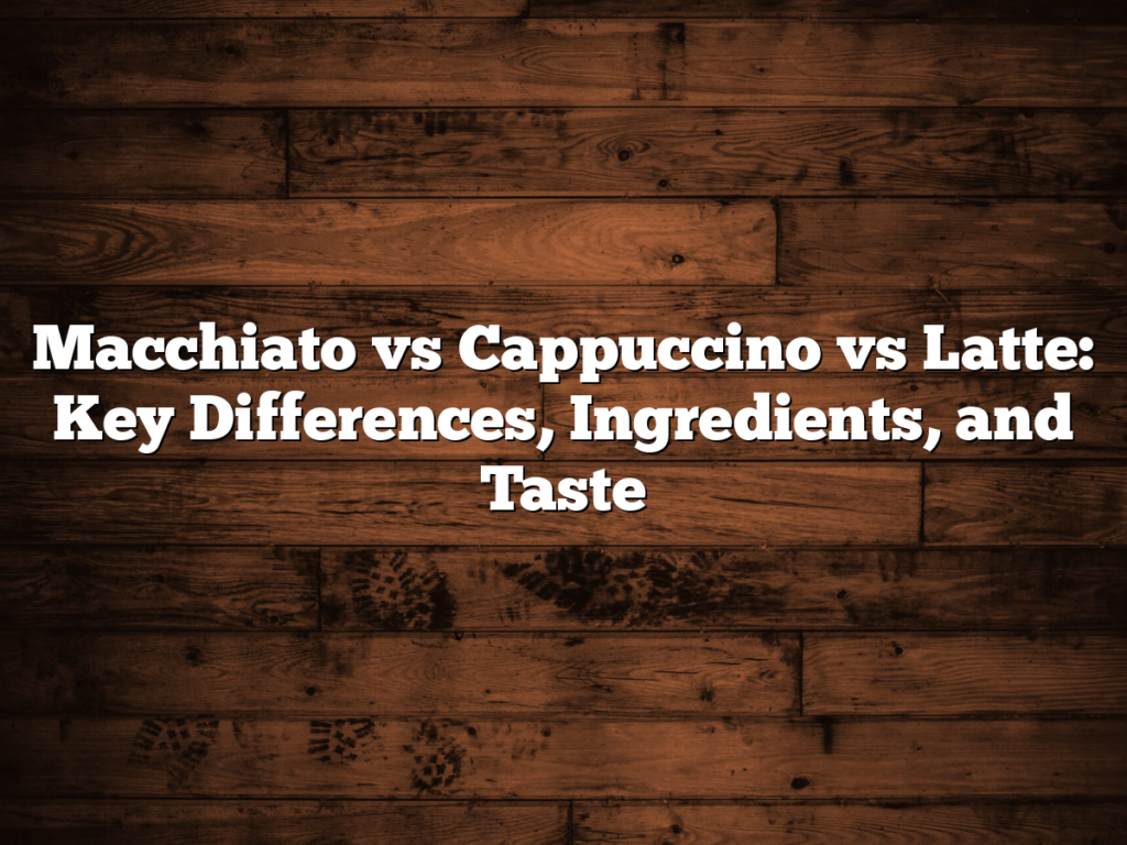 Cappuccino Vs Latte: Differences Between These Coffee Drinks