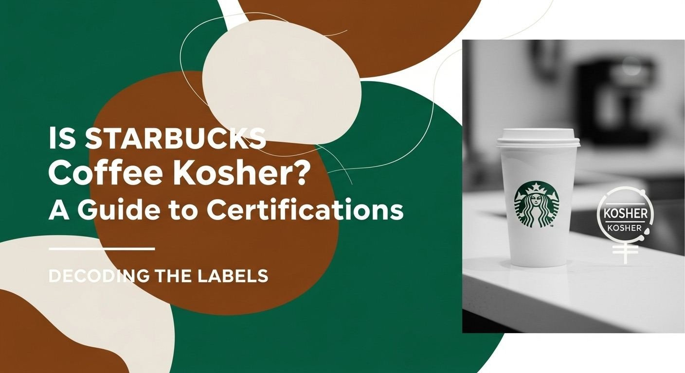 Is Starbucks Coffee Kosher? A Guide To Certifications