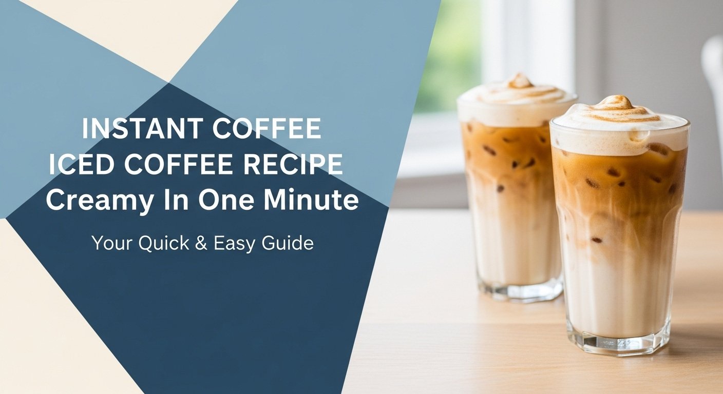 Instant Coffee Iced Coffee Recipe Creamy In One Minute