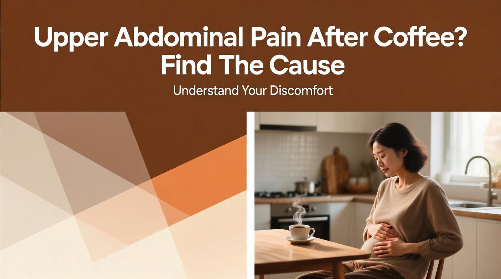 Upper Abdominal Pain After Coffee? Find The Cause