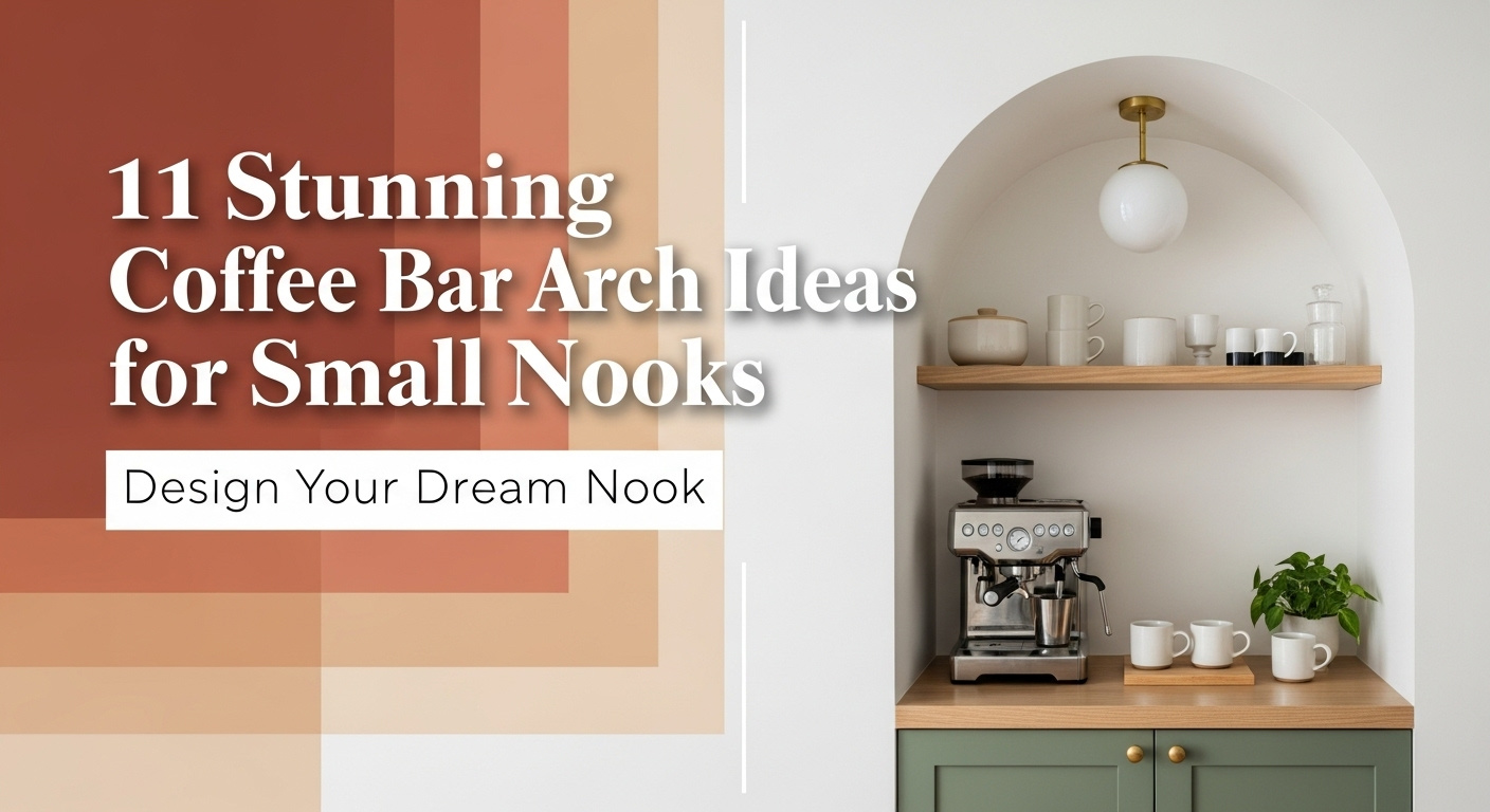 11 Stunning Coffee Bar Arch Ideas For Small Nooks 2026