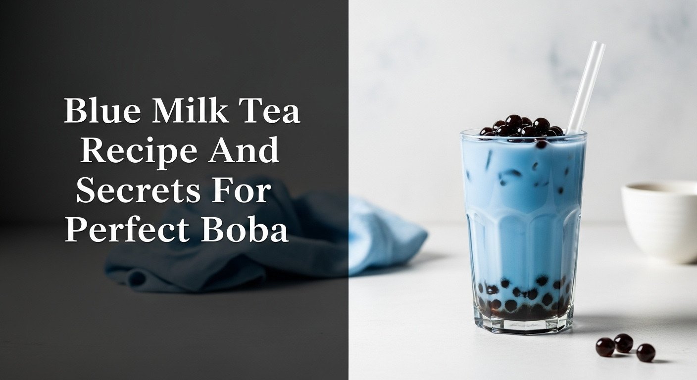 Blue Milk Tea Recipe And Secrets For Perfect Boba