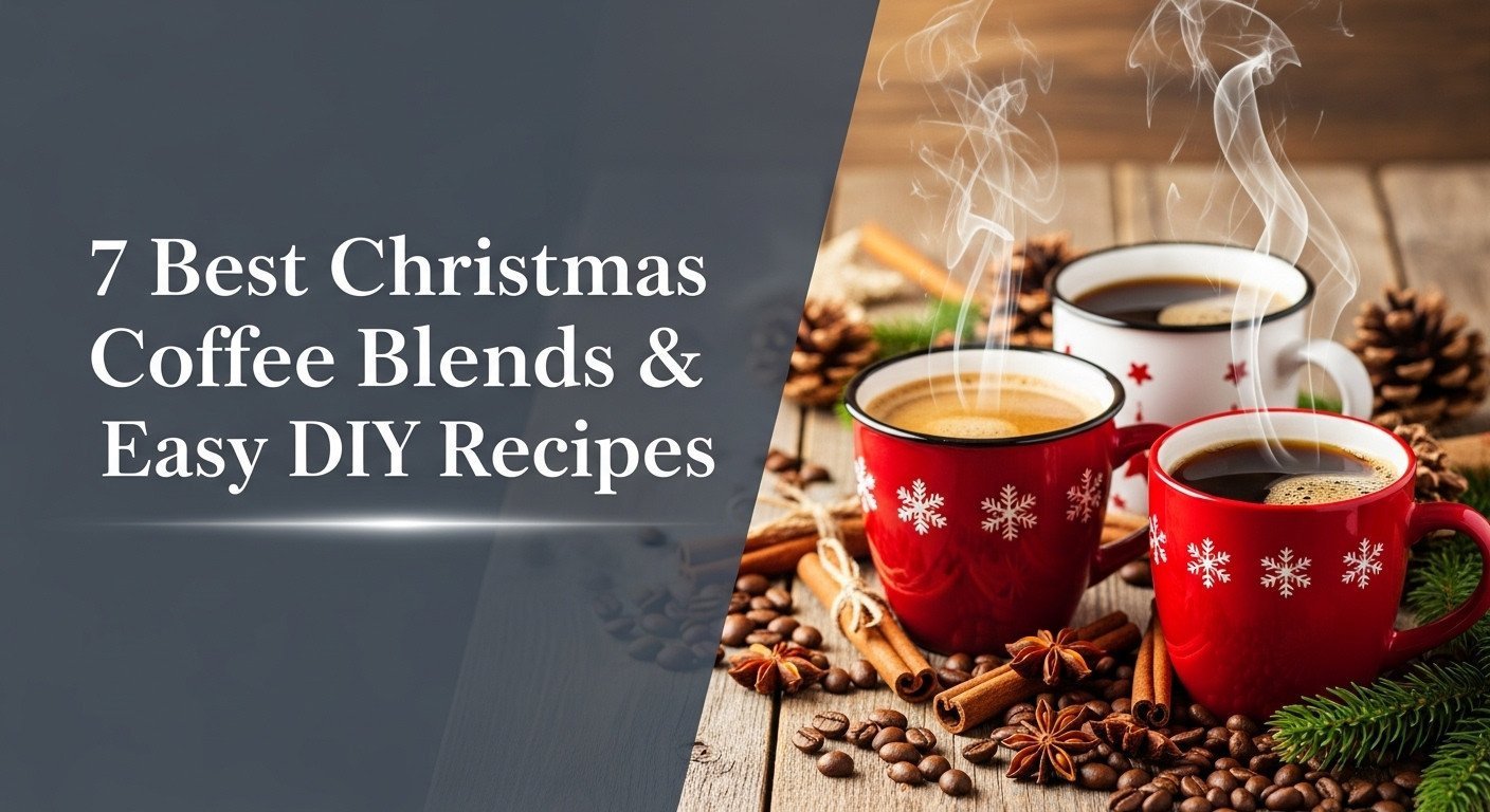 7 Best Christmas Coffee Blends & Easy DIY Recipes