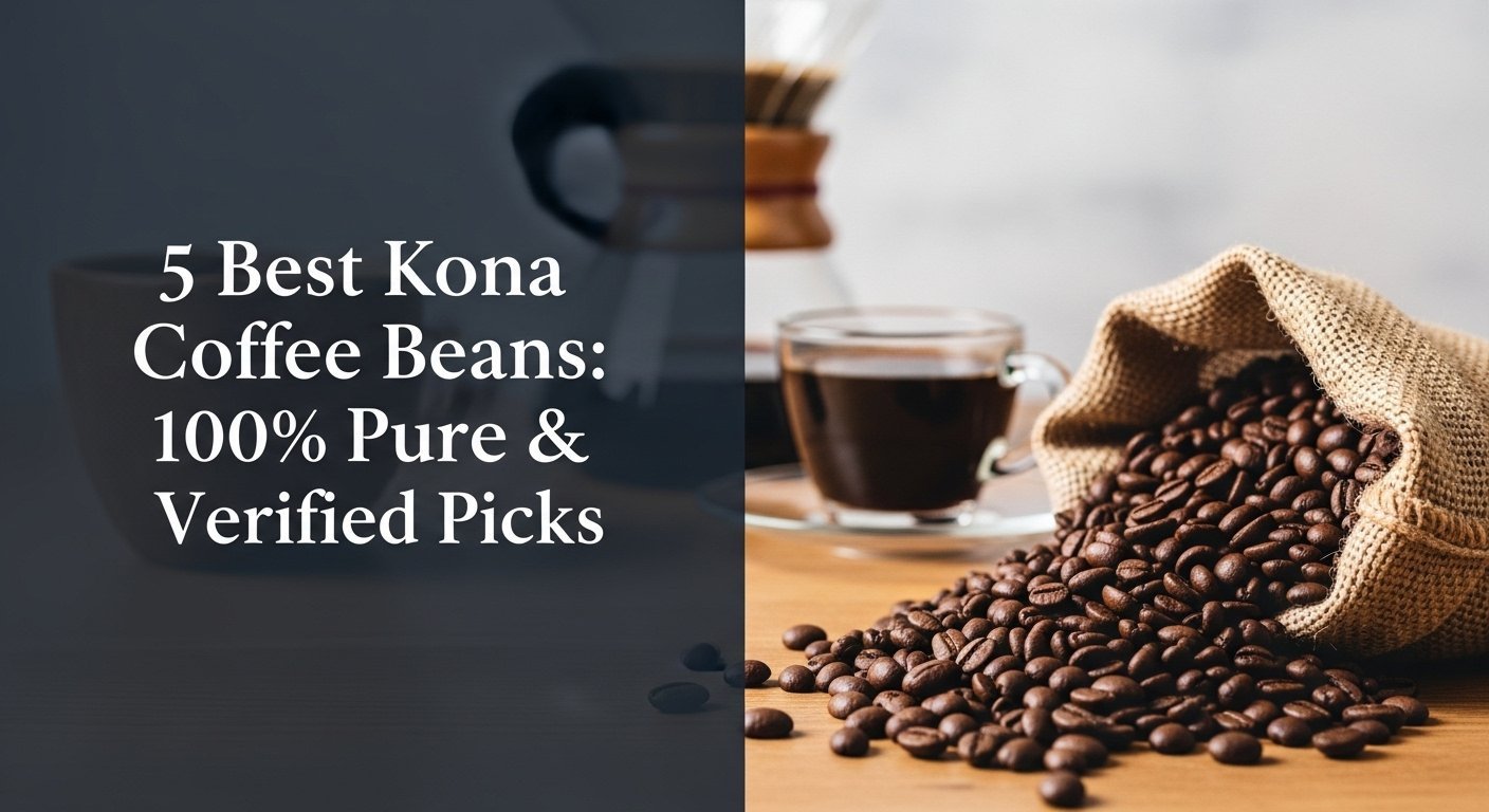 5 Best Kona Coffee Beans: 100% Pure & Verified Picks