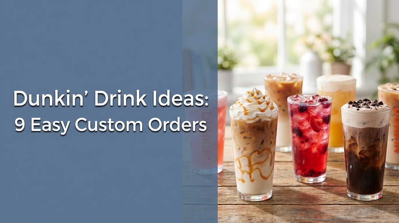 Dunkin' Drink Ideas: 9 Easy Custom Orders For May 2026