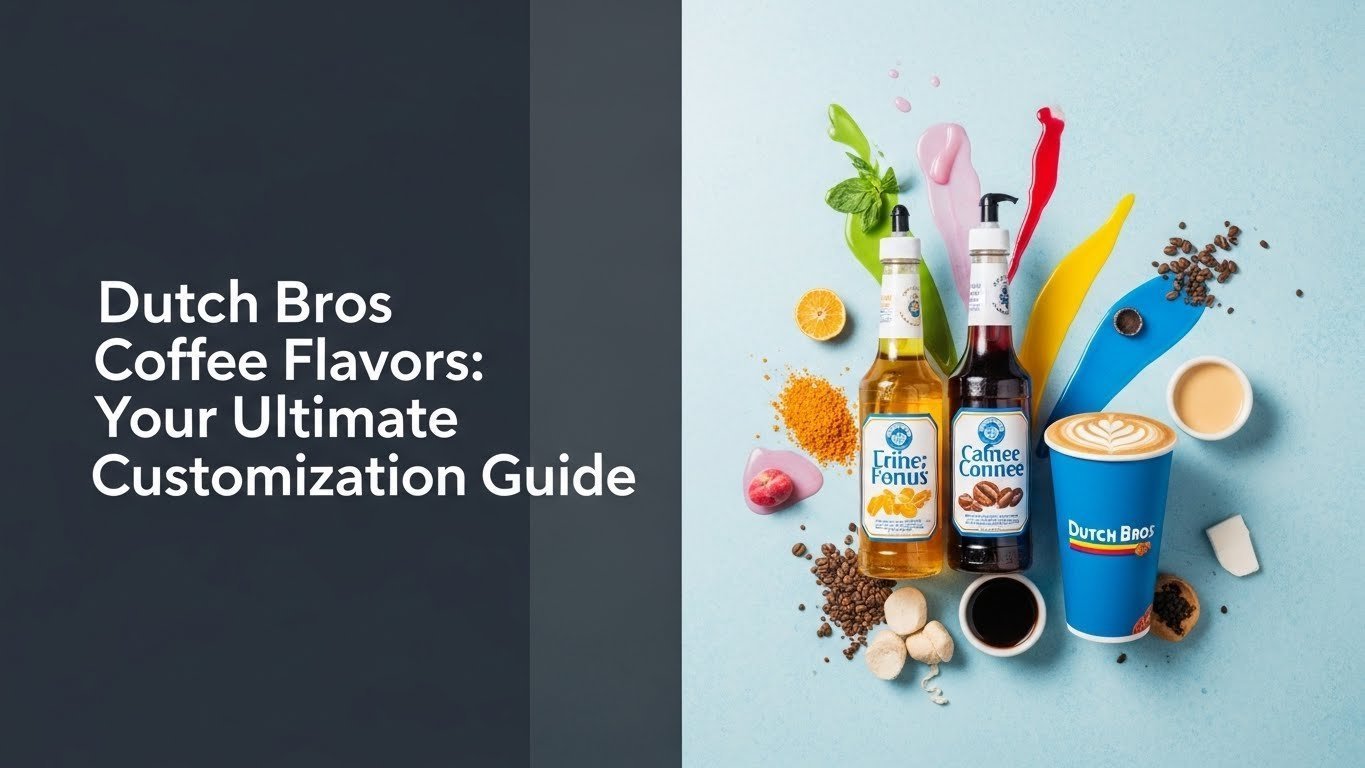 Dutch Bros Coffee Flavors: Your Ultimate Customization Guide