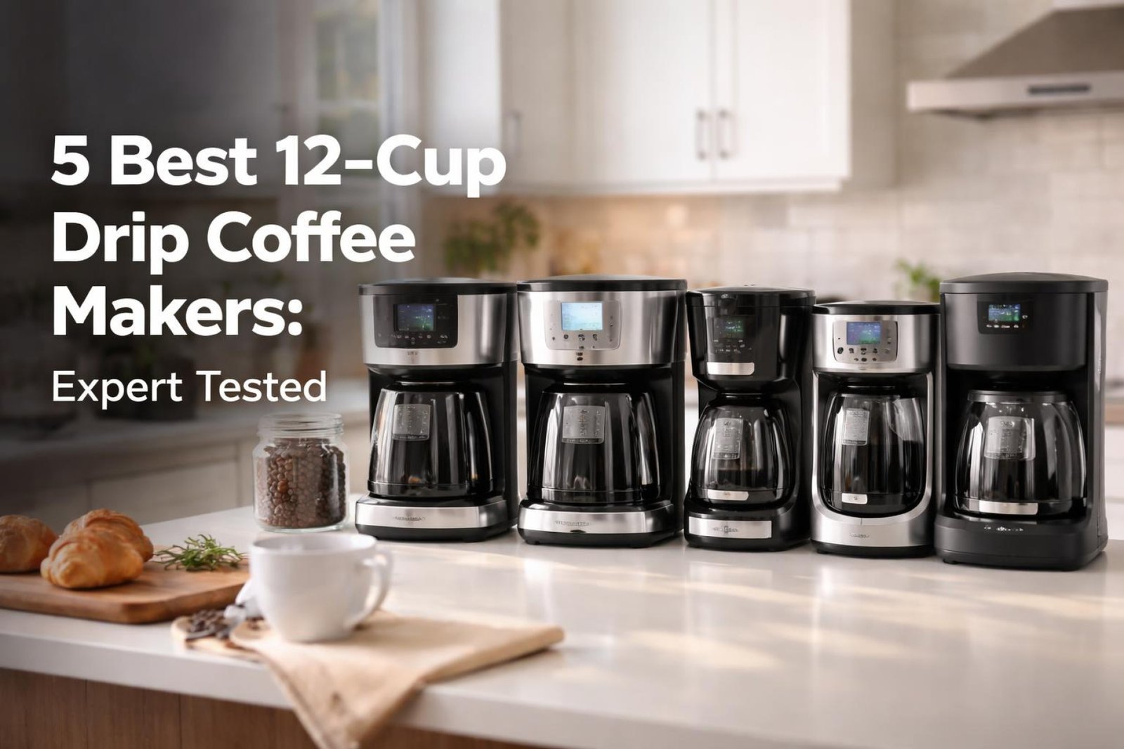 5 Best 12-Cup Drip Coffee Makers: Expert Tested In 2026