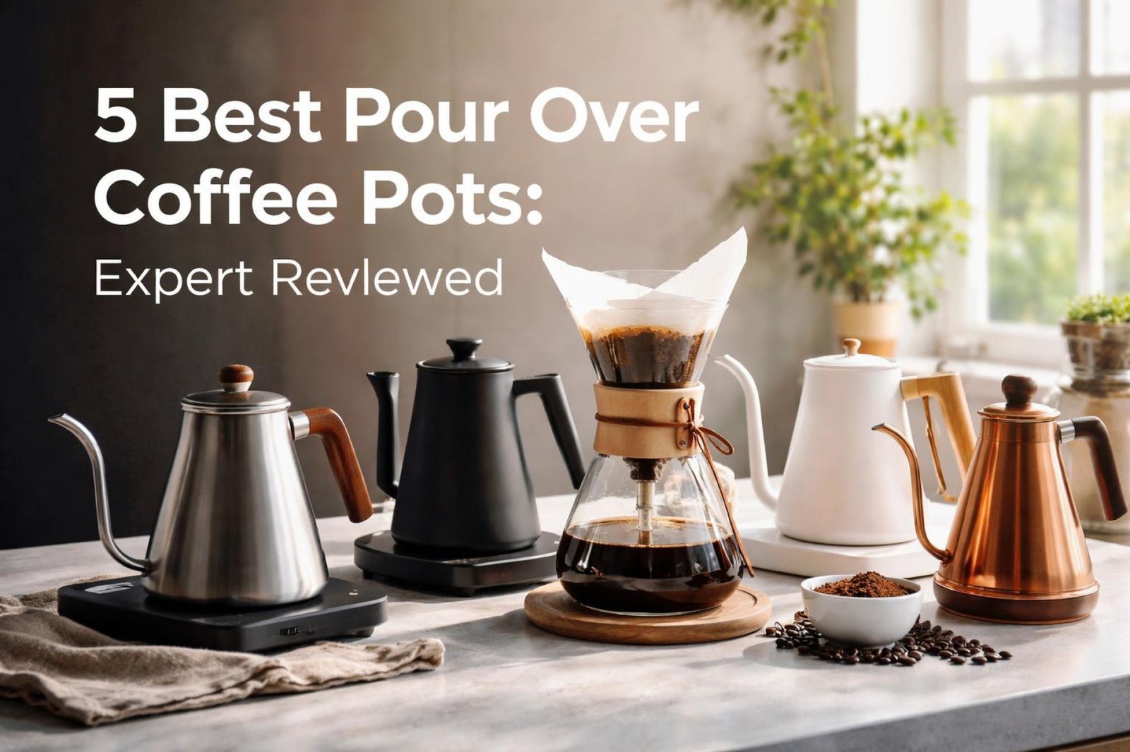 5 Best Pour Over Coffee Pots In 2024: Expert Reviewed
