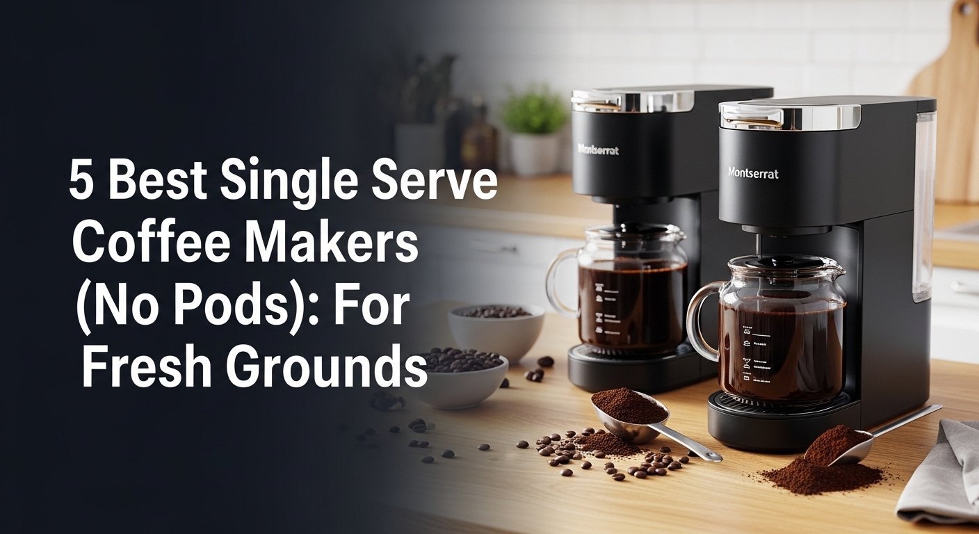 5 Best Single Serve Coffee Makers (No Pods): For Fresh Grounds 2026