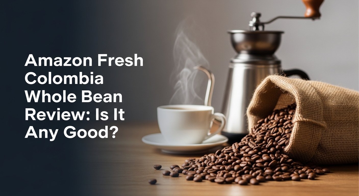 Amazon Fresh Colombia Whole Bean Review: Is It Any Good?