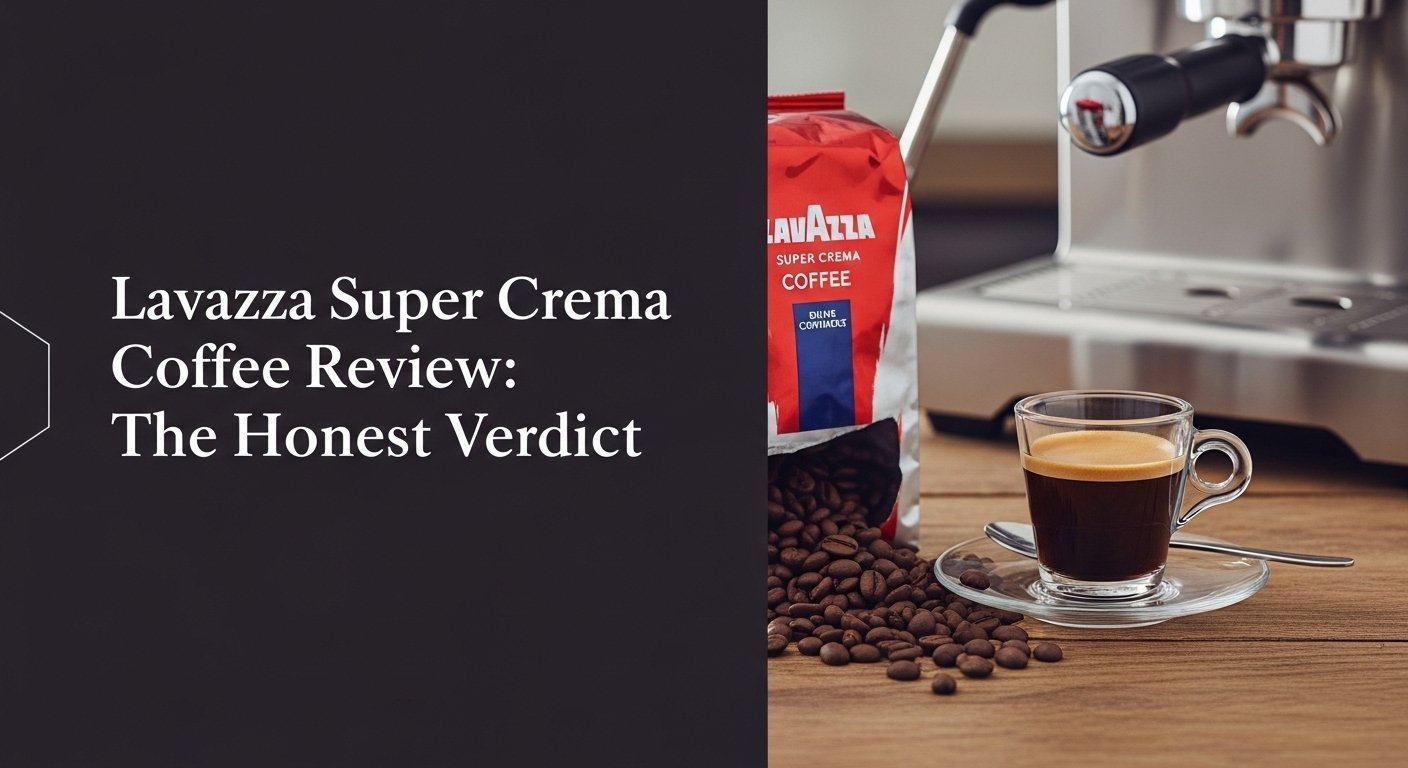 Lavazza Super Crema Coffee Review: The Honest Verdict