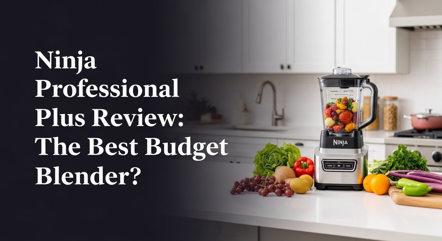 Ninja Professional Plus Blender Review: The Best Budget Blender?