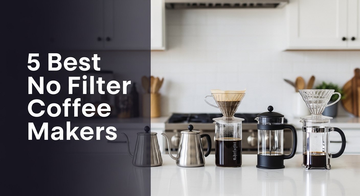 5 Best No Filter Coffee Makers 2026: Expert-Tested Picks
