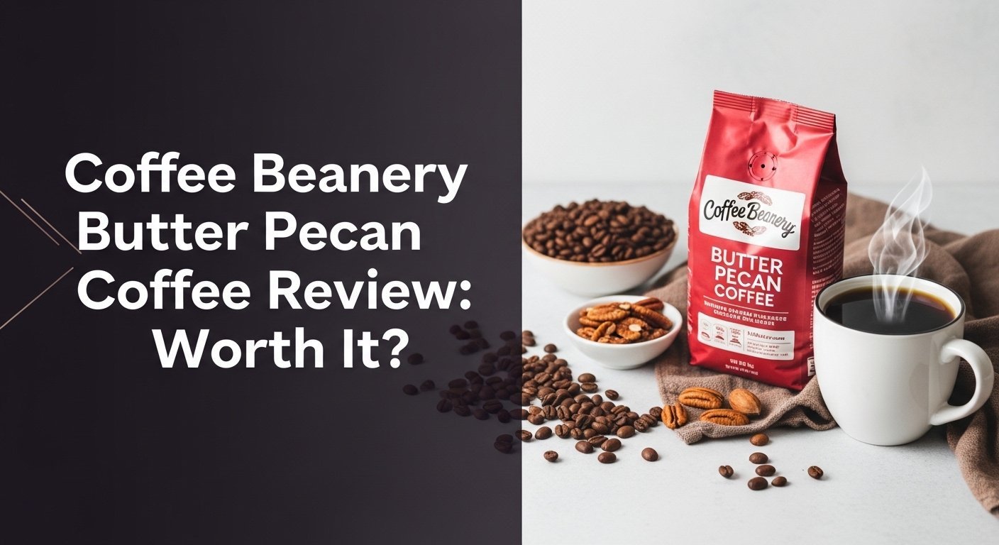 Coffee Beanery Butter Pecan Coffee Review: Worth It?