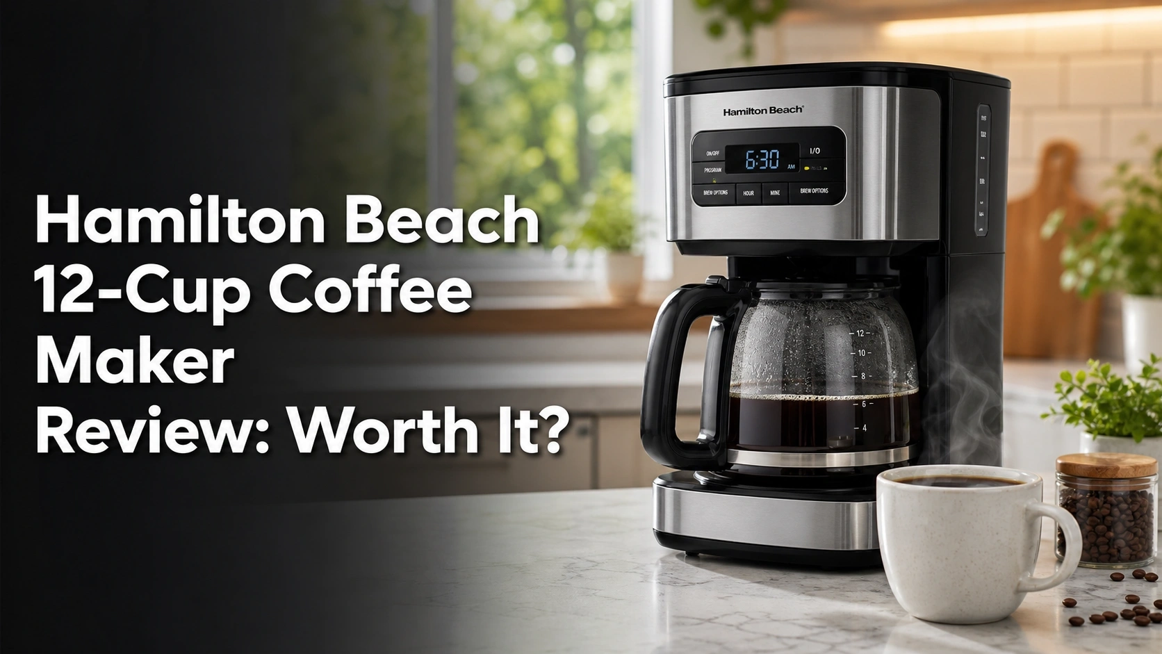 Hamilton Beach 12-Cup Coffee Maker Review: Worth It?